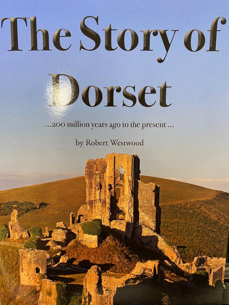 The Story of Dorset by Robert Westwood – The Etches Collection Shop